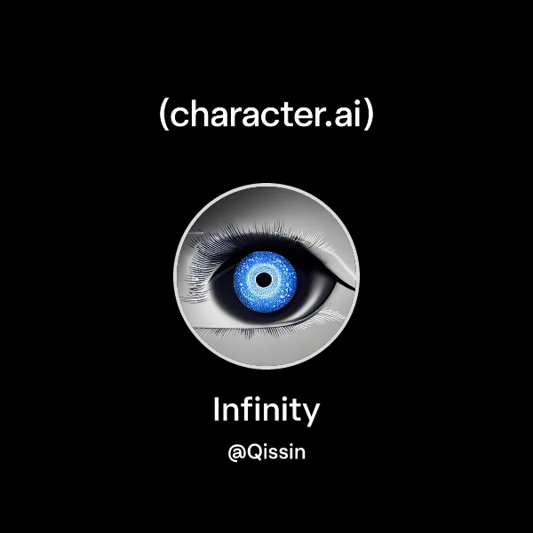 Chat with Infinity | character.ai | Personalized AI for every moment of ...