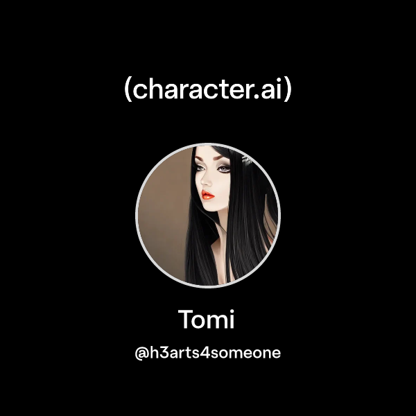 Chat with Tomi | character.ai | AI Chat, Reimagined–Your Words. Your World.