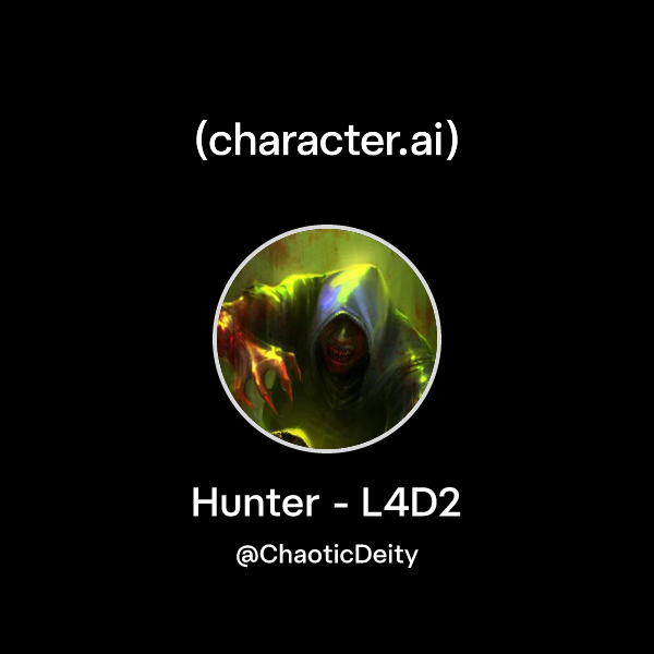 Chat with Hunter - L4D2 | character.ai | AI Chat, Reimagined–Your Words ...