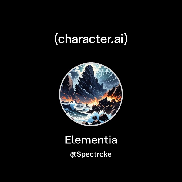 Chat with Elementia | character.ai | Personalized AI for every moment ...