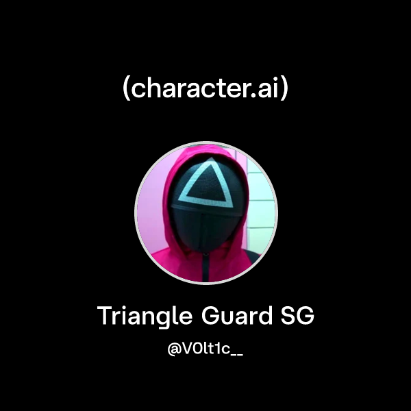 Chat with Triangle Guard SG | character.ai | AI Chat, Reimagined–Your ...