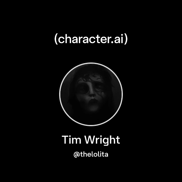 Chat with Tim Wright | character.ai | AI Chat, Reimagined–Your Words ...