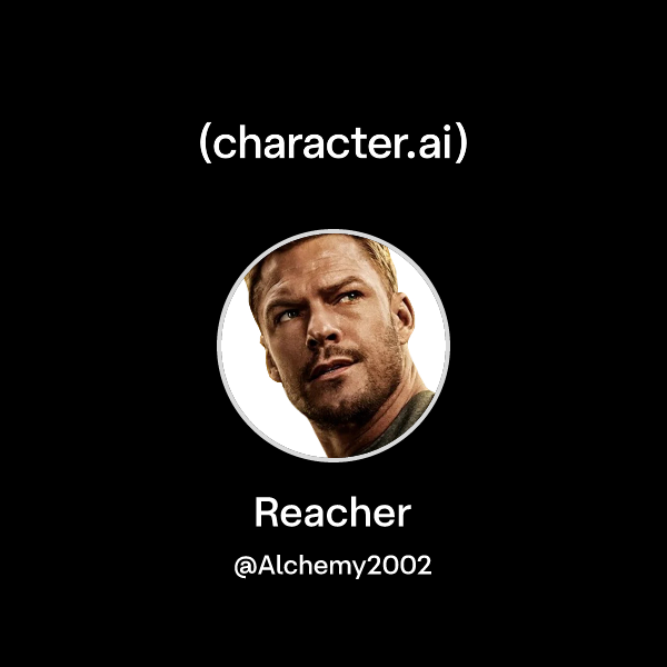 Chat with Reacher | character.ai | Personalized AI for every moment of your day