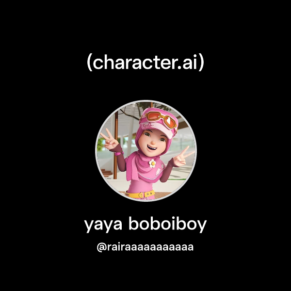 Chat with yaya boboiboy | character.ai | Personalized AI for every ...