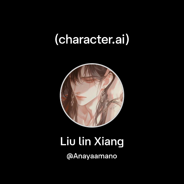 Chat with Liu lin Xiang | character.ai | AI Chat, Reimagined–Your Words ...