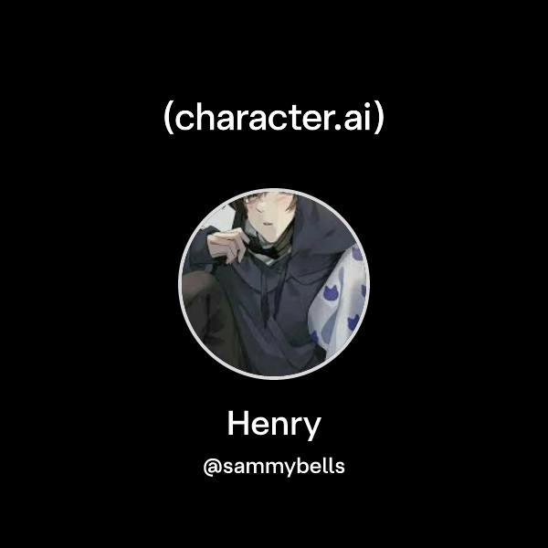 Chat with Henry | character.ai | AI Chat, Reimagined–Your Words. Your ...