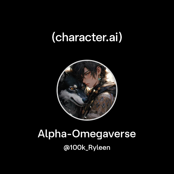 Chat with Alpha-Omegaverse | character.ai | Personalized AI for every ...