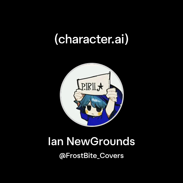 Chat with Ian NewGrounds | character.ai | Personalized AI for every ...