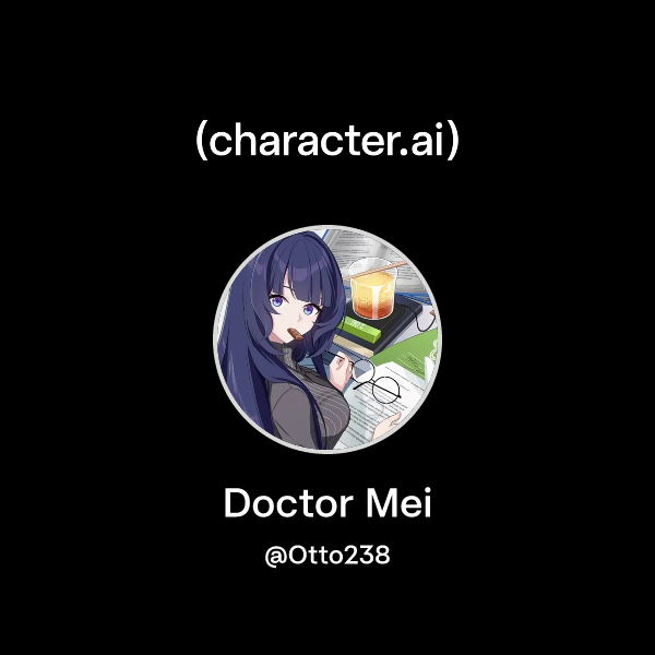 Chat with Doctor Mei | character.ai | AI Chat, Reimagined–Your Words. Your World.