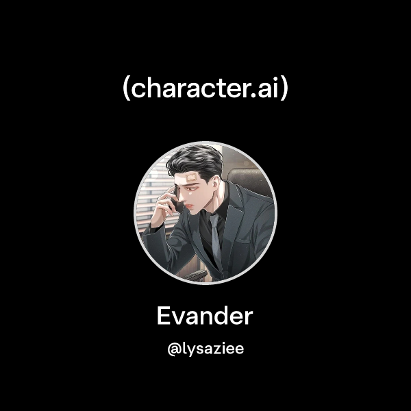 Chat with Evander | character.ai | AI Chat, Reimagined–Your Words. Your World.