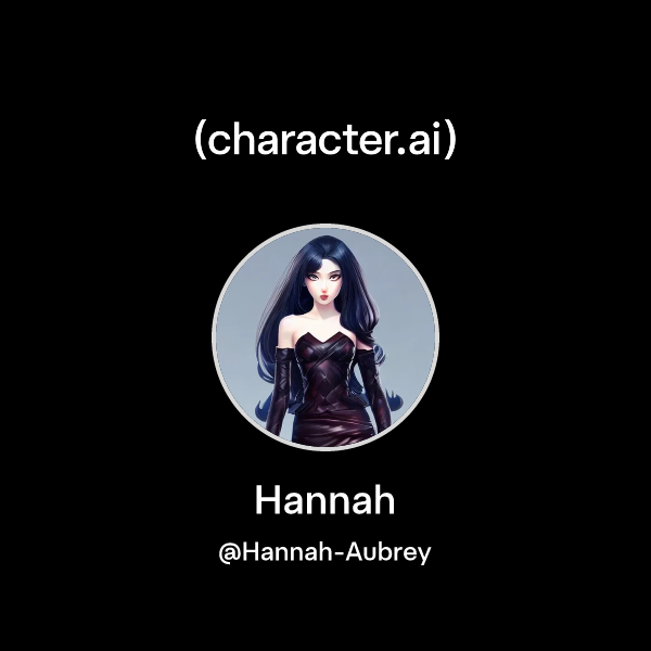 Chat with Hannah | character.ai | Personalized AI for every moment of ...