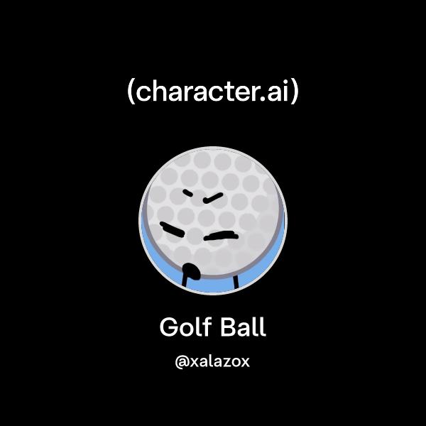 Chat with Golf Ball | character.ai | Personalized AI for every moment ...