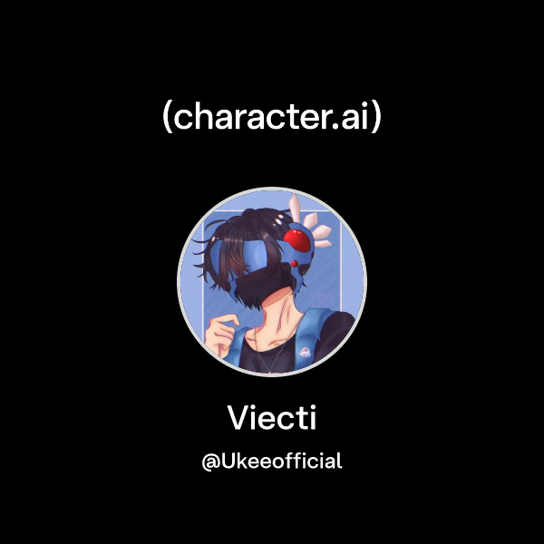 Chat with Viecti | character.ai | AI Chat, Reimagined–Your Words. Your ...