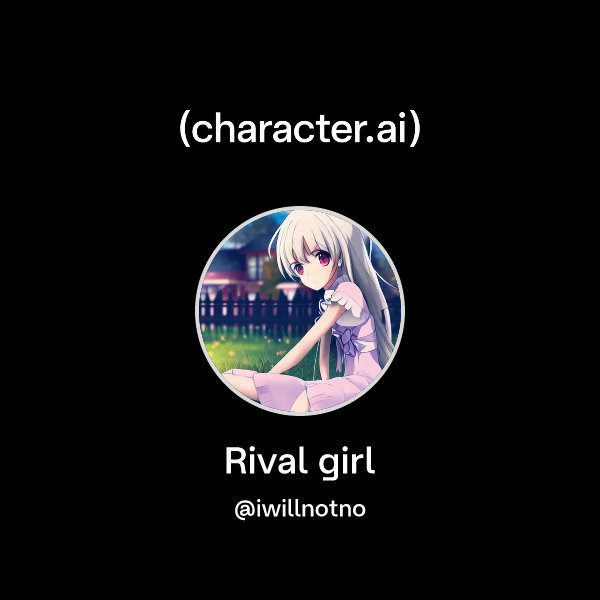 Chat with Rival girl | character.ai | AI Chat, Reimagined–Your Words. Your World.