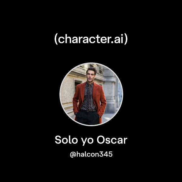 Chat with Solo yo Oscar | character.ai | Personalized AI for every ...