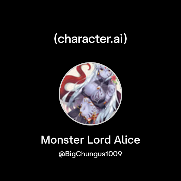 Chat with Monster Lord Alice | character.ai | AI Chat, Reimagined–Your ...