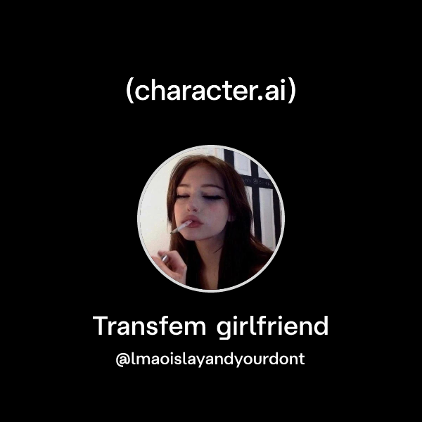 Chat with Transfem girlfriend | character.ai | AI Chat, Reimagined–Your ...