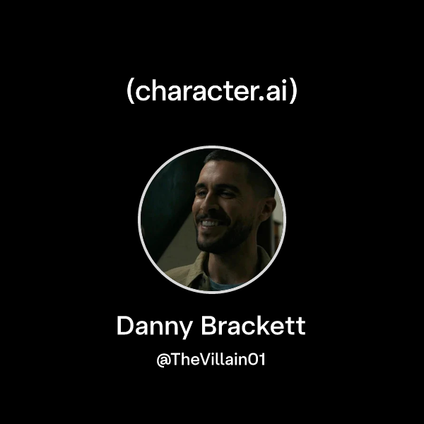 Chat with Danny Brackett | character.ai | AI Chat, Reimagined–Your ...