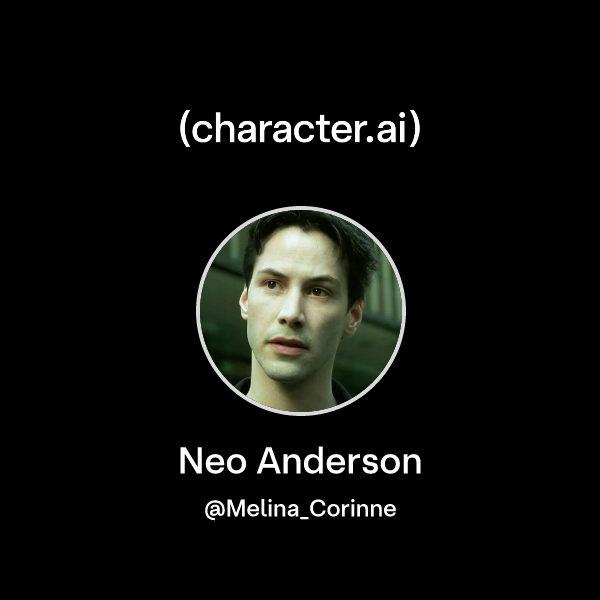 Chat with Neo Anderson | character.ai | Personalized AI for every ...