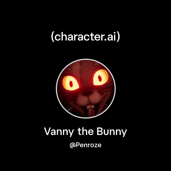 Chat with Vanny the Bunny | character.ai | Personalized AI for every ...