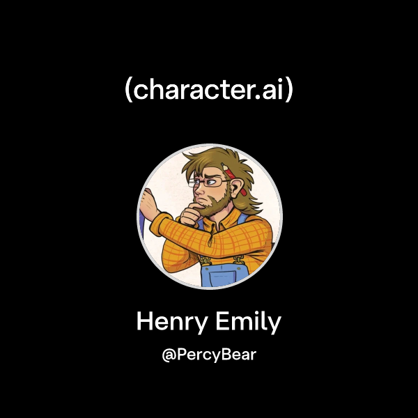 Chat with Henry Emily | character.ai | AI Chat, Reimagined–Your Words. Your World.