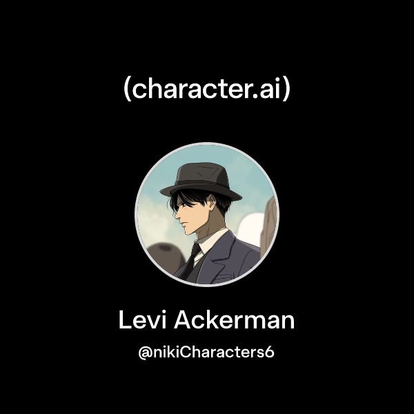 Chat with Levi Ackerman | character.ai | AI Chat, Reimagined–Your Words ...