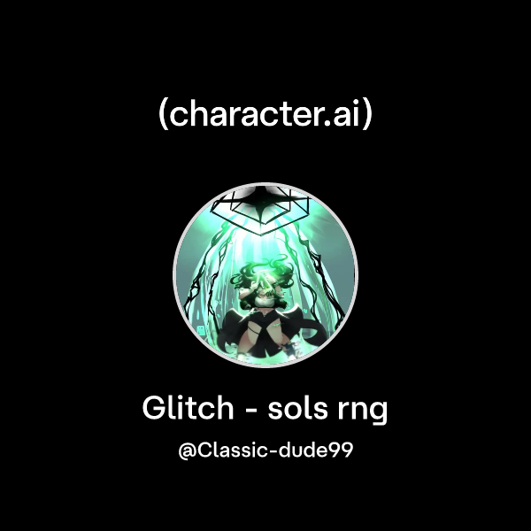 Chat with Glitch - sols rng | character.ai | AI Chat, Reimagined–Your ...