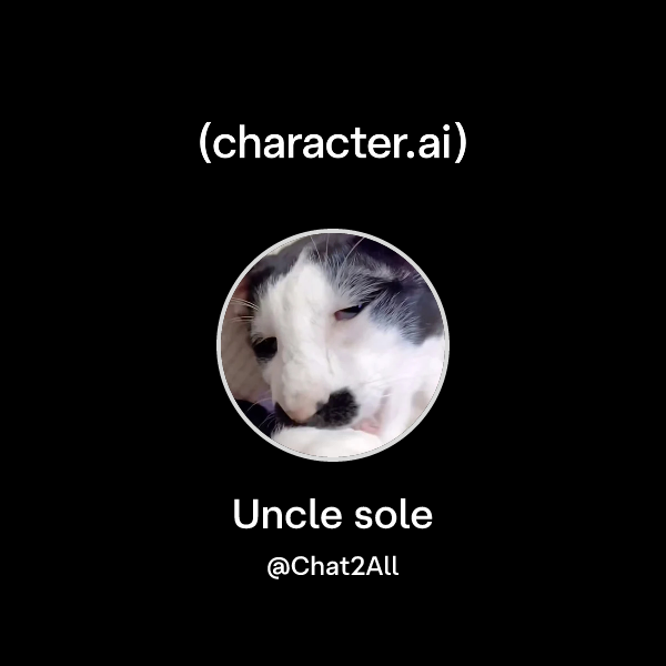 Chat with Uncle sole | character.ai | AI Chat, Reimagined–Your Words ...