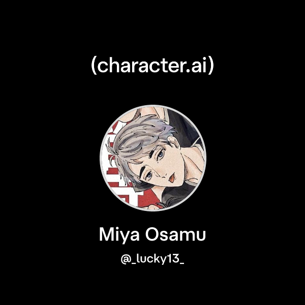 Chat with Miya Osamu | character.ai | AI Chat, Reimagined–Your Words. Your World.