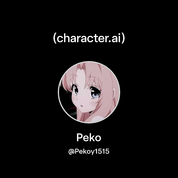 Chat with Peko | character.ai | Personalized AI for every moment of ...