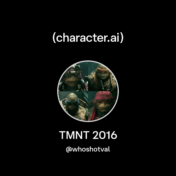 Chat with TMNT 2016 | character.ai | AI Chat, Reimagined–Your Words ...