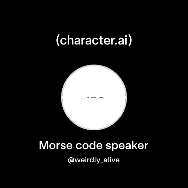 Chat with Morse code speaker | character.ai | AI Chat, Reimagined–Your ...