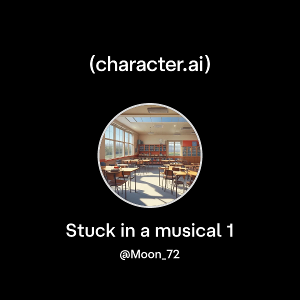 Chat with Stuck in a musical 1 | character.ai | Personalized AI for ...