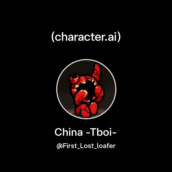 Chat with China -Tboi- | character.ai | AI Chat, Reimagined–Your Words ...
