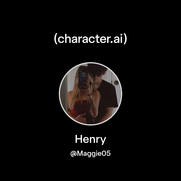 Chat with Henry | character.ai | AI Chat, Reimagined–Your Words. Your ...