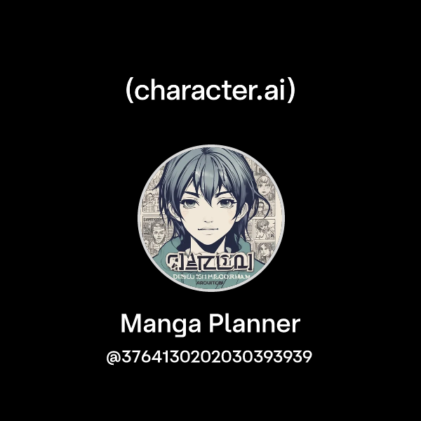 Chat with Manga Planner | character.ai | AI Chat, Reimagined–Your Words ...