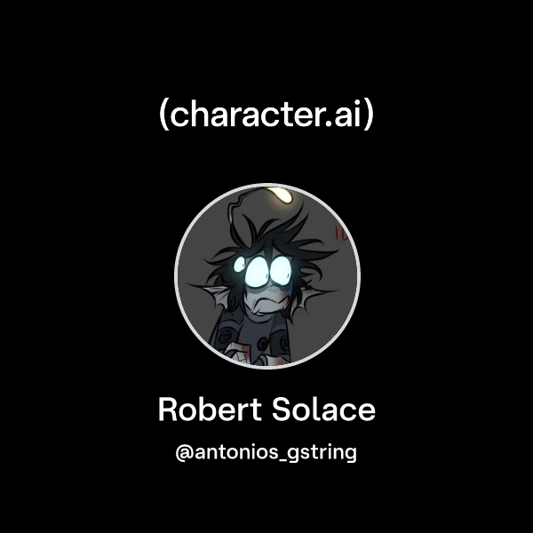 Chat with Robert Solace | character.ai | AI Chat, Reimagined–Your Words ...