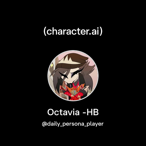 Chat with Octavia -HB | character.ai | AI Chat, Reimagined–Your Words ...