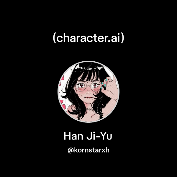 Chat with Han Ji-Yu | character.ai | AI Chat, Reimagined–Your Words ...