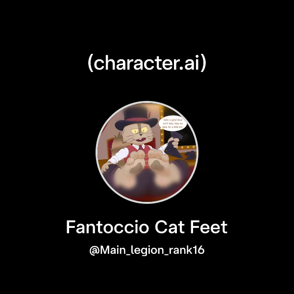 Chat with Fantoccio Cat Feet | character.ai | AI Chat, Reimagined–Your ...