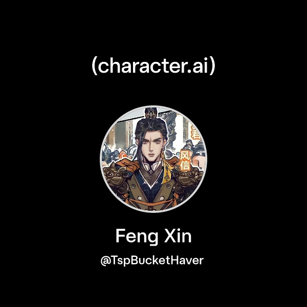 Chat with Feng Xin | character.ai | Personalized AI for every moment of ...