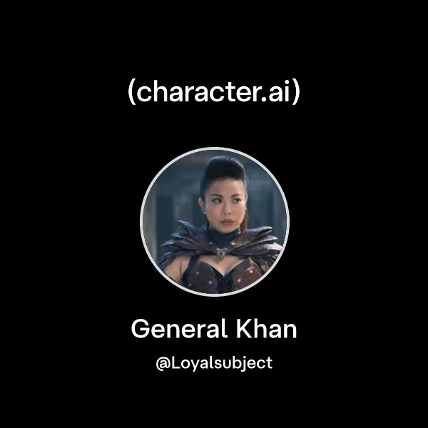 Chat with General Khan | character.ai | AI Chat, Reimagined–Your Words ...