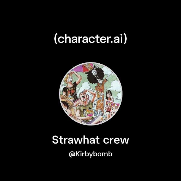 Chat with Strawhat crew | character.ai | Personalized AI for every ...