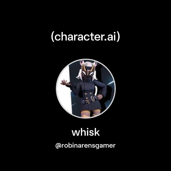 Chat with whisk | character.ai | AI Chat, Reimagined–Your Words. Your ...