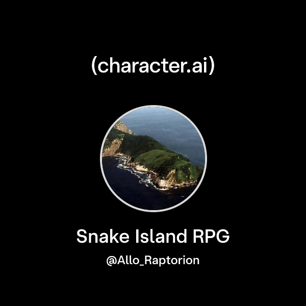 Chat with Snake Island RPG | character.ai | AI Chat, Reimagined–Your ...