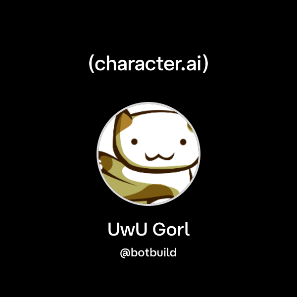 Chat with UwU Gorl | character.ai | AI Chat, Reimagined–Your Words ...