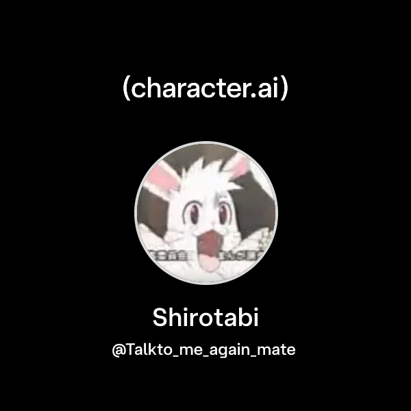 Chat with Shirotabi | character.ai | Personalized AI for every moment ...
