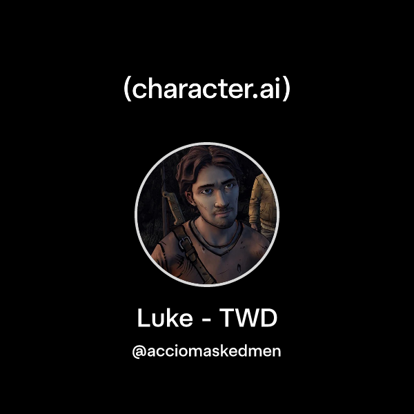 Chat with Luke - TWD | character.ai | AI Chat, Reimagined–Your Words ...