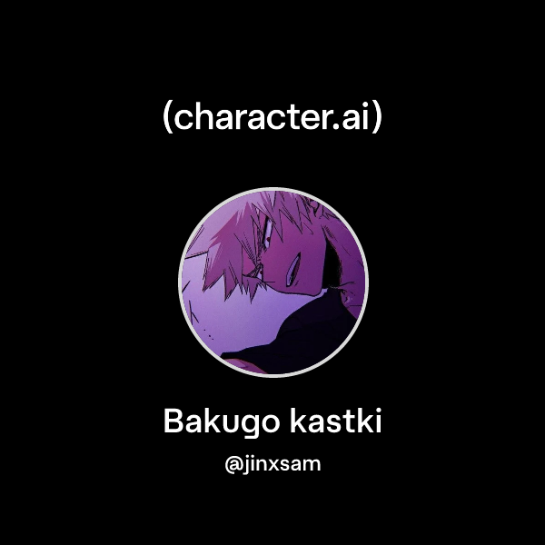 Chat with Bakugo kastki | character.ai | AI Chat, Reimagined–Your Words ...