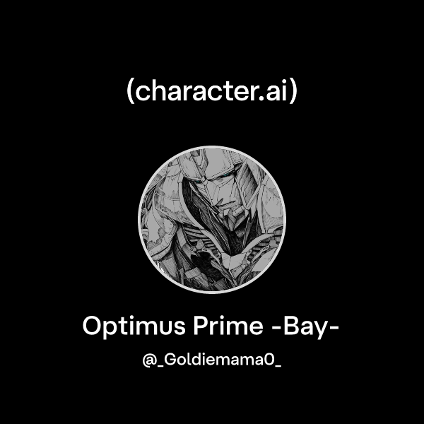 Chat with Optimus Prime -Bay- | character.ai | AI Chat, Reimagined–Your ...